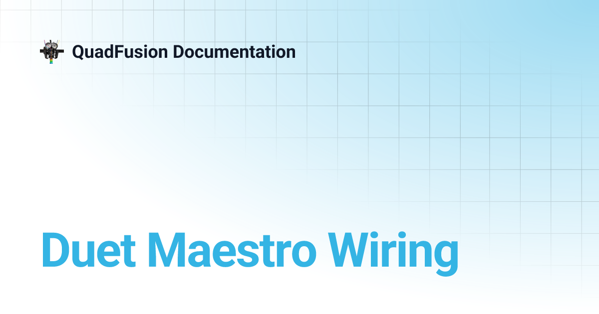 Duet Maestro Wiring | QuadFusion Documentation